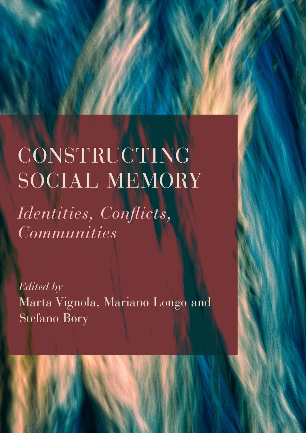 Constructing Social Memory: Identities, Conflicts, Communities – Ethics ...